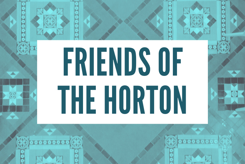 Become A Friend of The Horton - The Horton Epsom